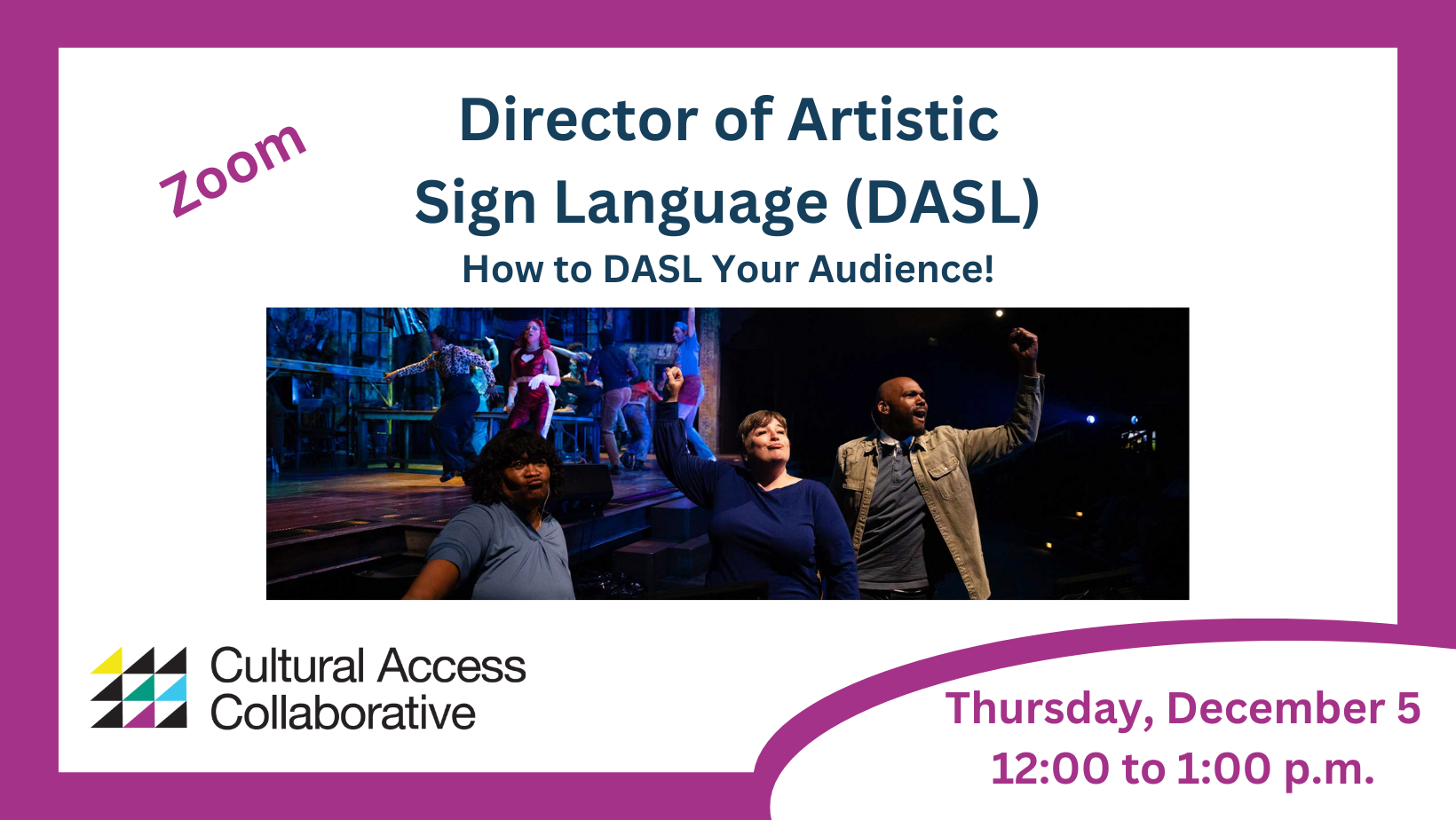 Director of Artistic Sign Language (DASL) - Cultural Access Collab